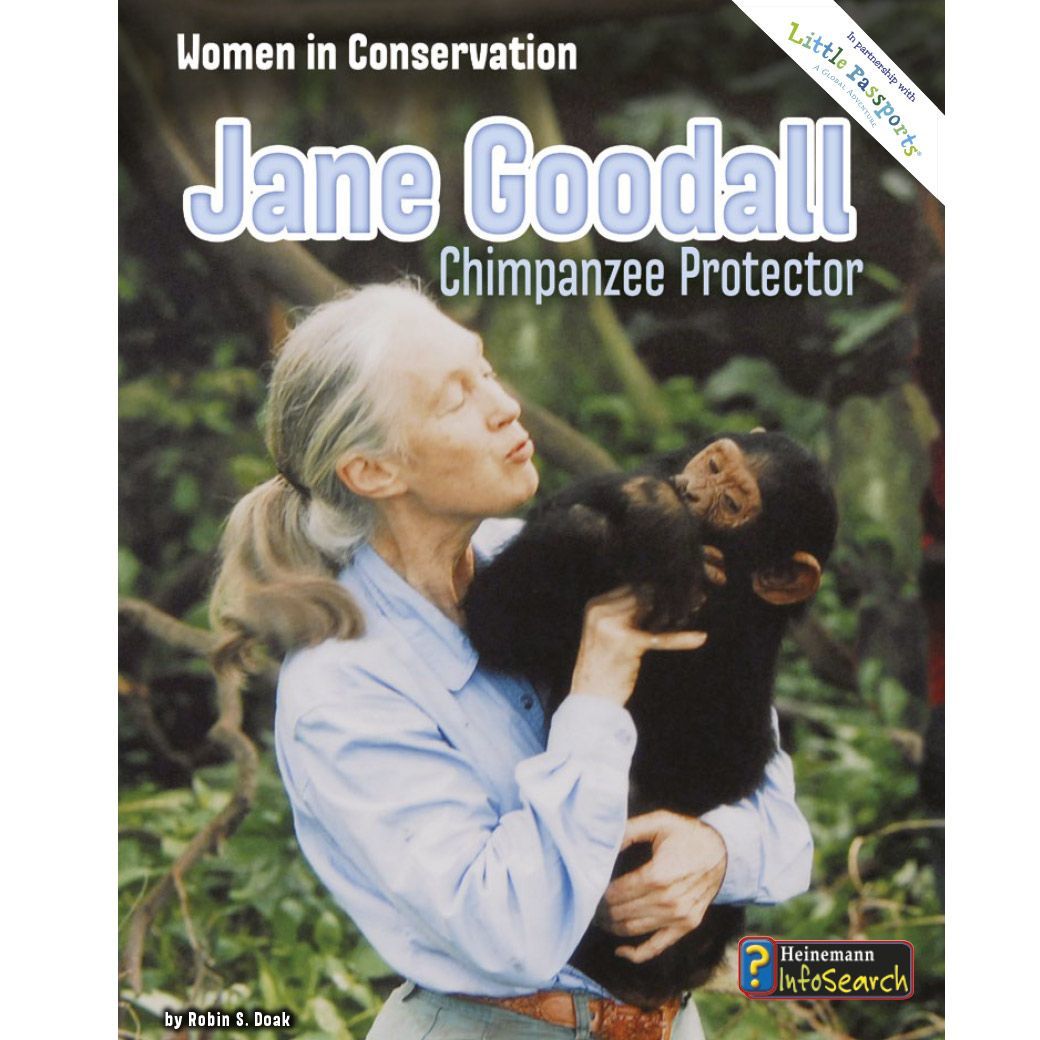 Jane Goodall: Chimpanzee Protector - Little Passports