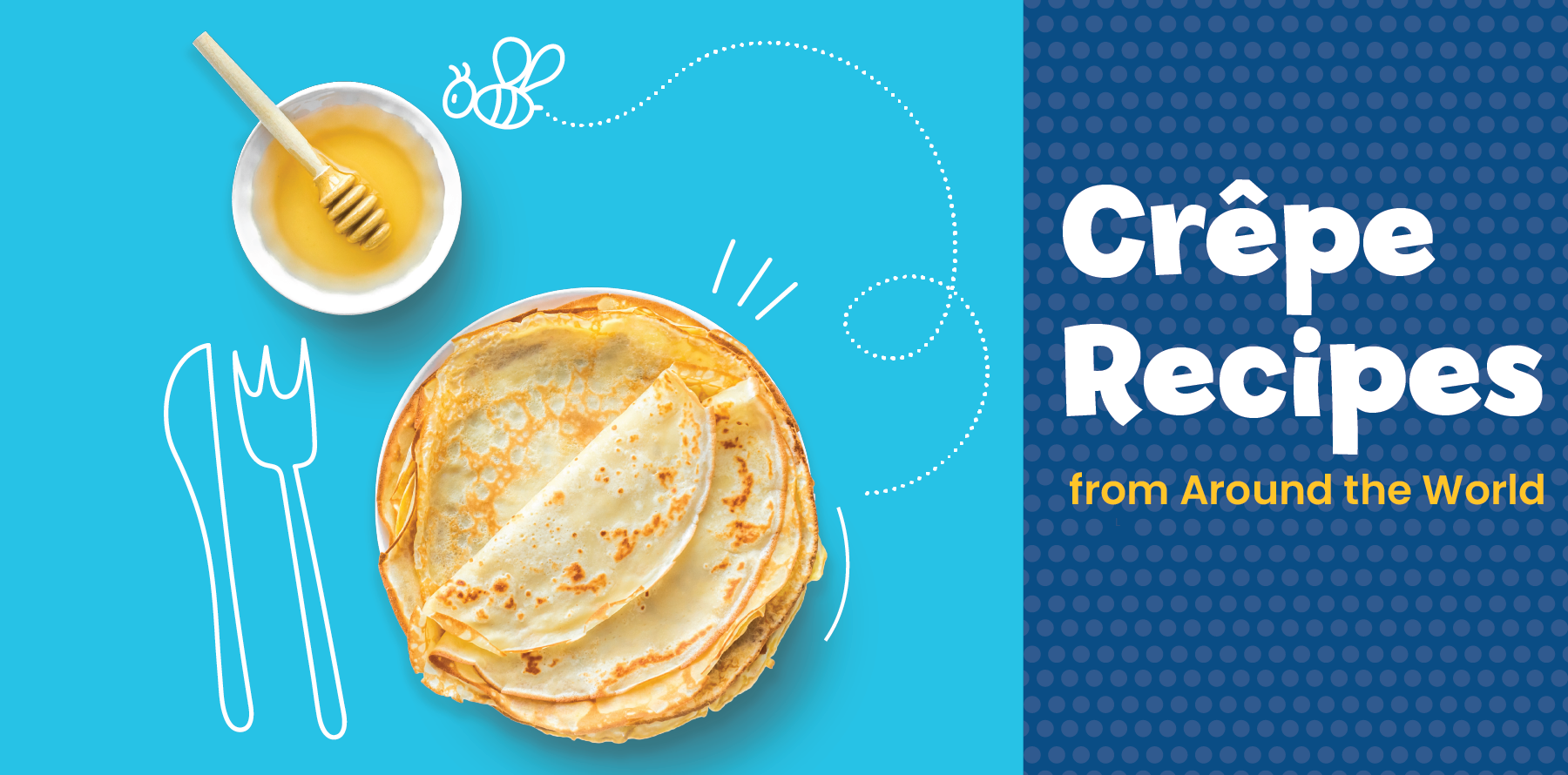 Exploring the World Through Food: Five Unique Crêpe Recipes - Little ...